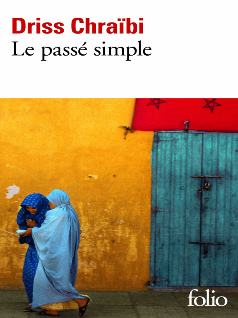 Le Passé Simple by Chraïbi Driss | PDF