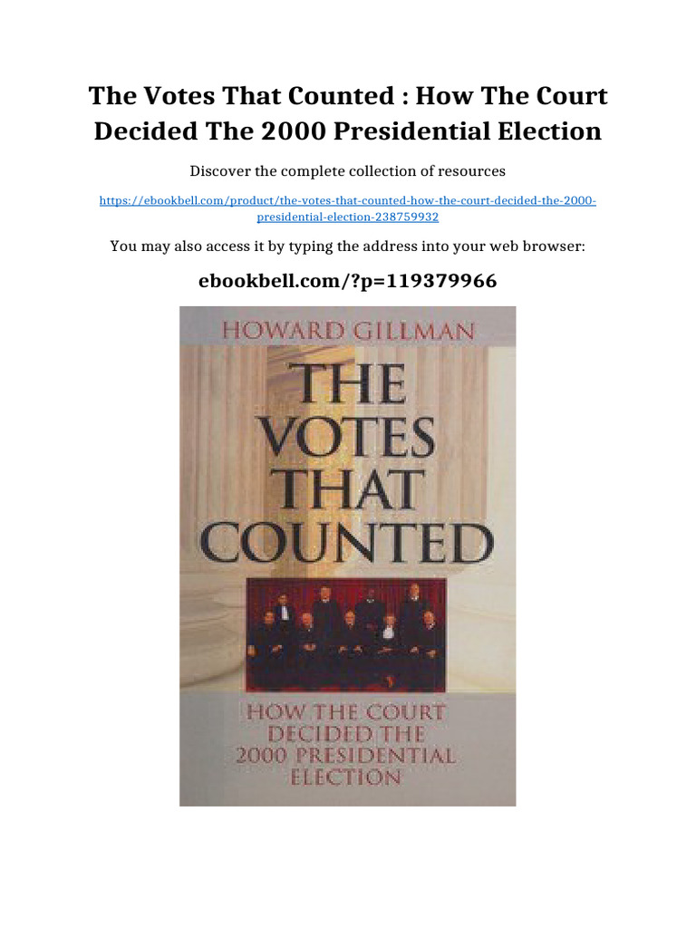 The votes that counted : how the court decided the 2000 presidential ...