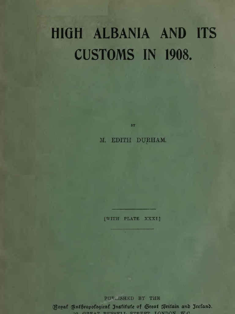 High Albania and Its Customs in 1908 - Mary Edith Durham (1910) | PDF ...
