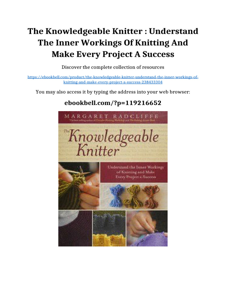 The knowledgeable knitter : understand the inner workings of knitting ...