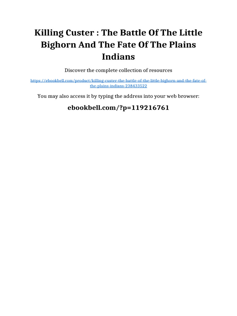 Killing Custer : the battle of the Little Bighorn and the fate of the ...