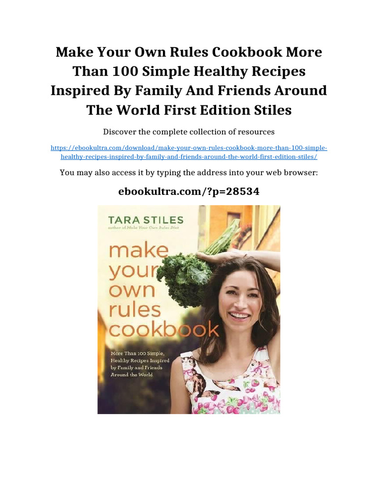 Make your own rules cookbook more than 100 simple healthy recipes ...