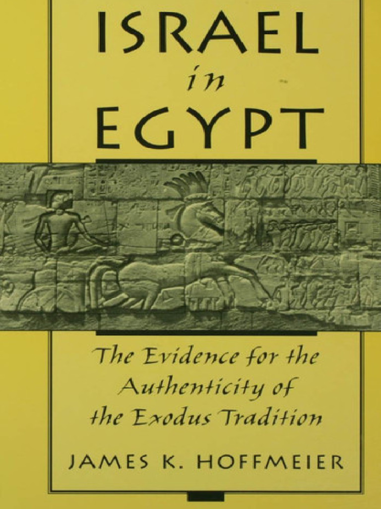Israel in Egypt: The Evidence for the Authenticity of the Exodus ...