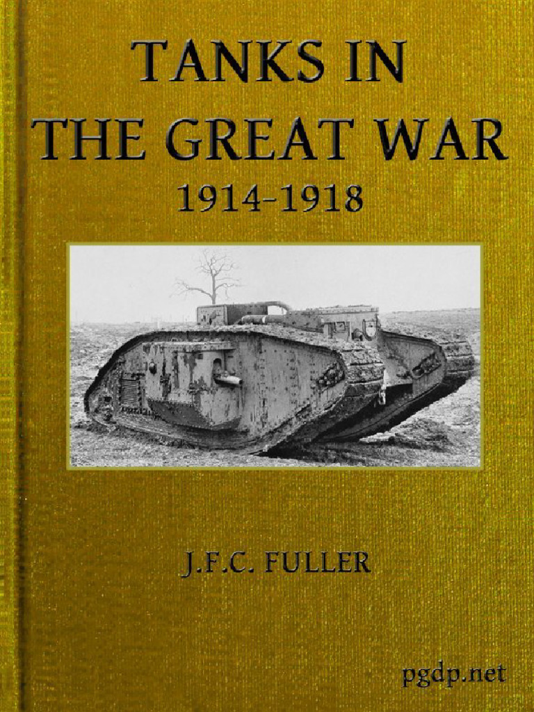Tanks in The Great War 1914-1918 J.F.C. FULLER | PDF | Trench Warfare ...