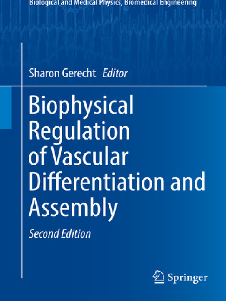 Biophysical Regulation of Vascular Differentiation and Assembly | PDF