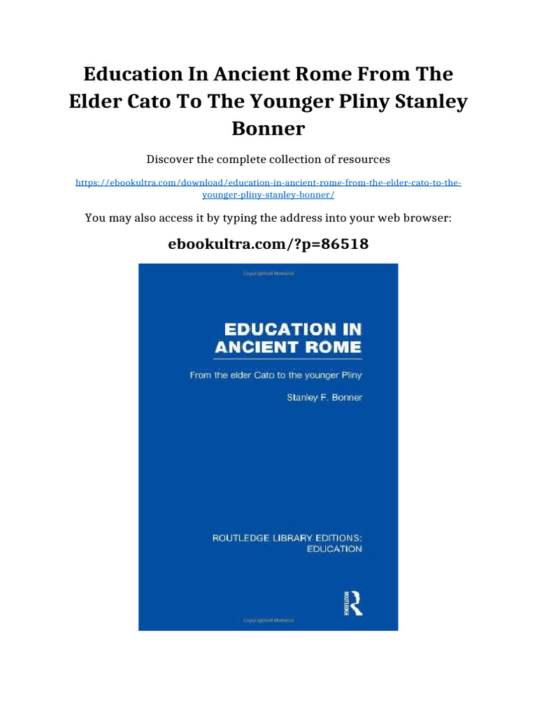Education in Ancient Rome From the Elder Cato to the Younger Pliny ...