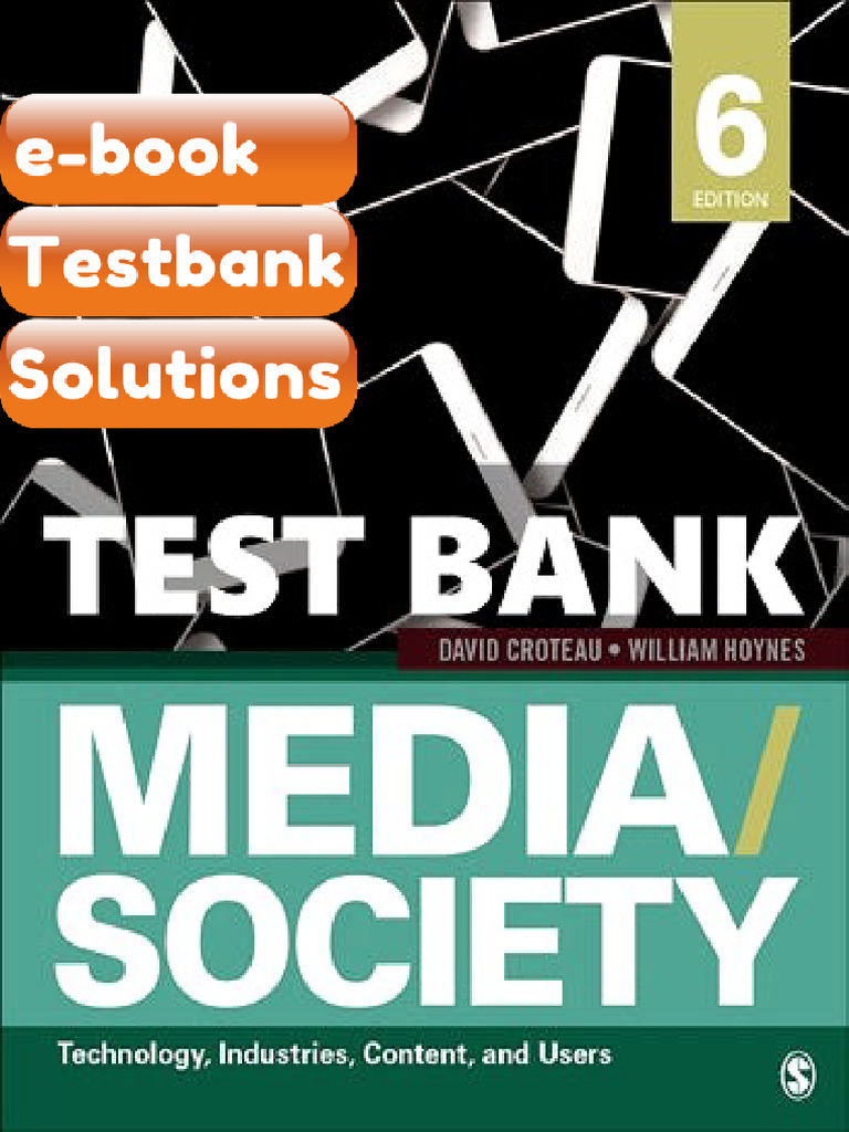 Testbank Media Society Technology Industries Content and Users 6 Ed ...