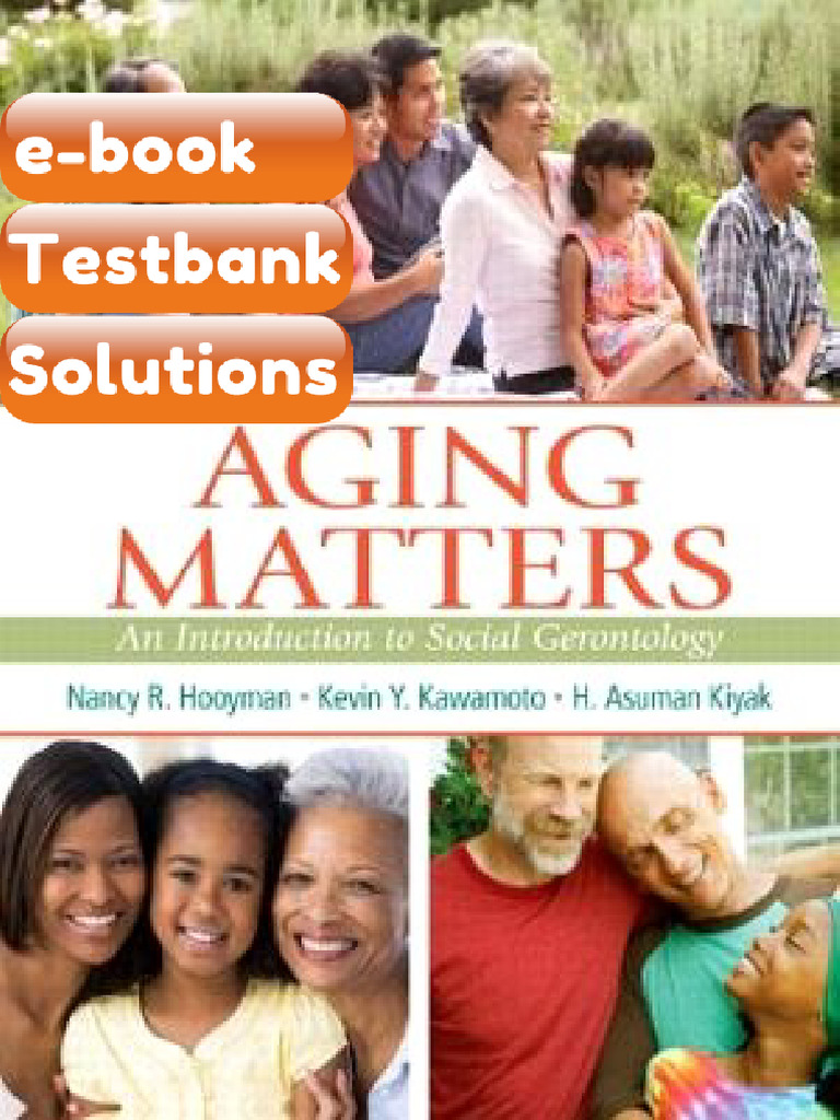 Testbank Aging Matters an Introduction to Social Gerontology 1st ...