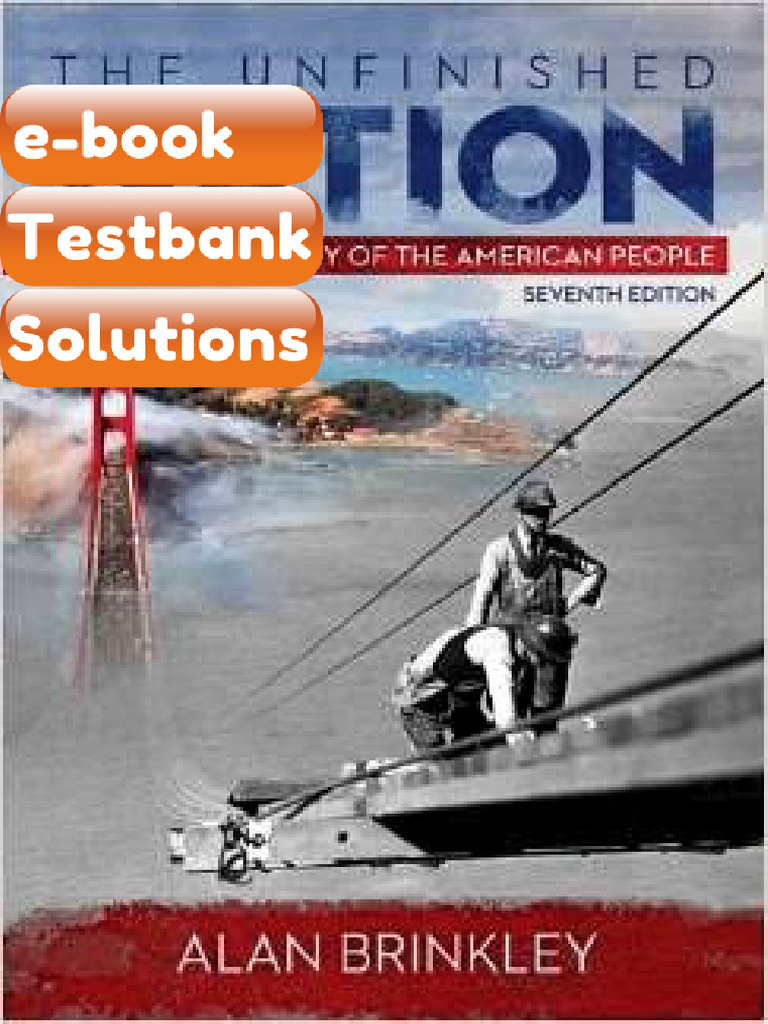 Testbank the Unfinished Nation 7th Edition Alan Brinkley Download | PDF ...