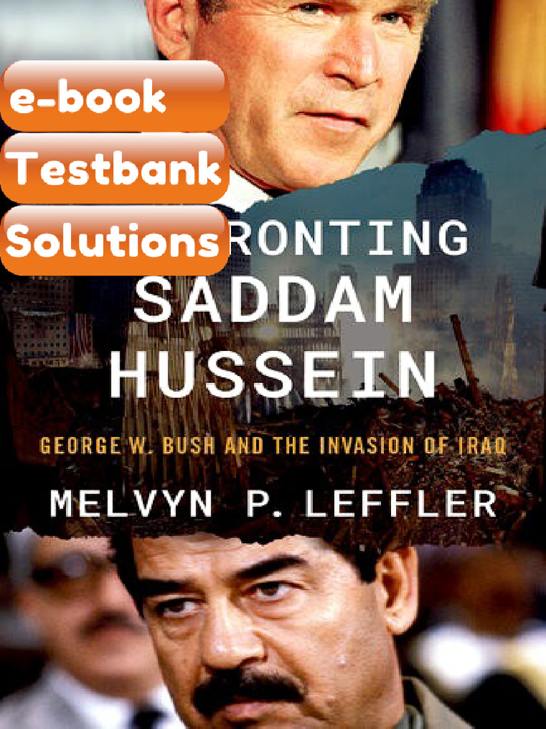 Testbank Confronting Saddam Hussein George W Bush and the Invasion of ...