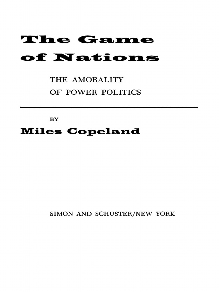 Miles Copeland-The Game of Nations_ the Amorality of Power Politics ...