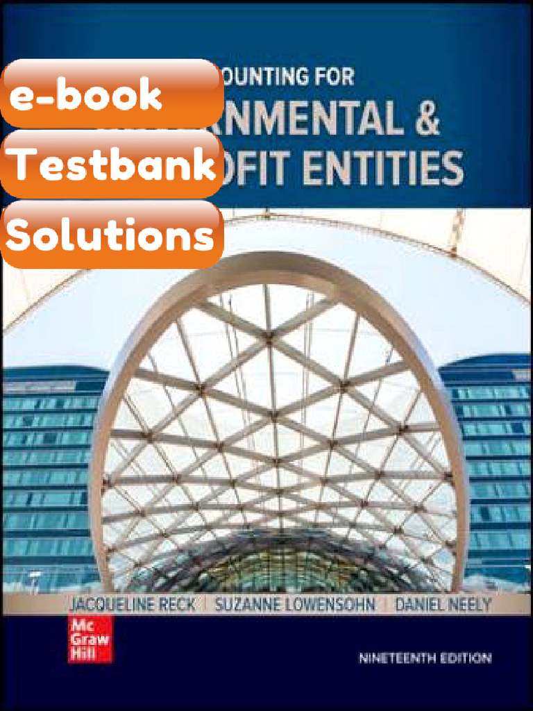 Testbank Accounting for Governmental Nonprofit Entities 19th Edition ...