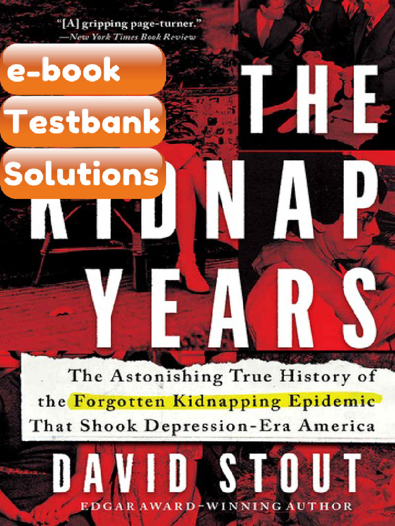 Testbank the Kidnap Years the Astonishing True History of the Forgotten ...