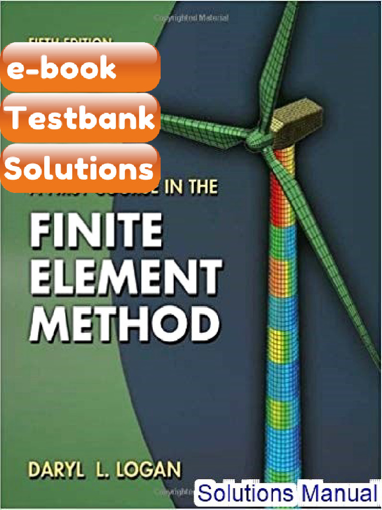 Testbank First Course in The Finite Element Method 5th Edition Logan ...