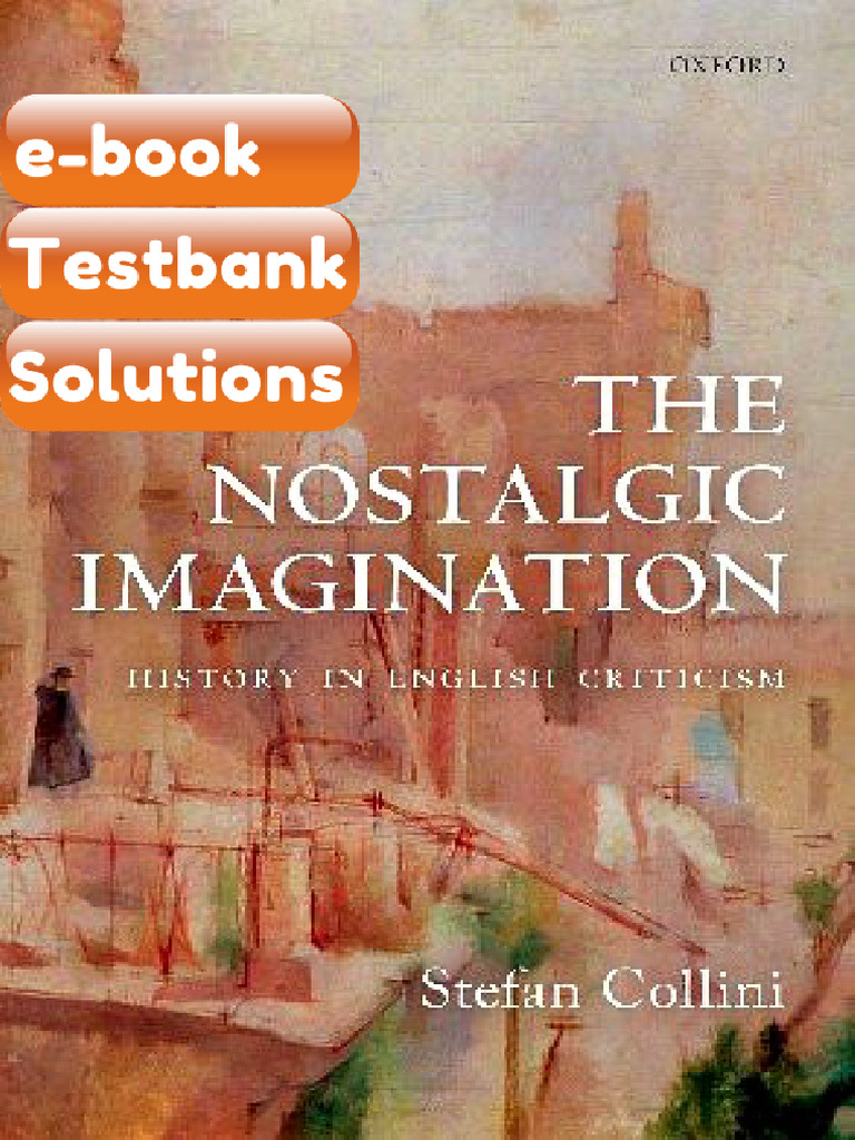 Testbank The Nostalgic Imagination History in English Criticism Stefan ...