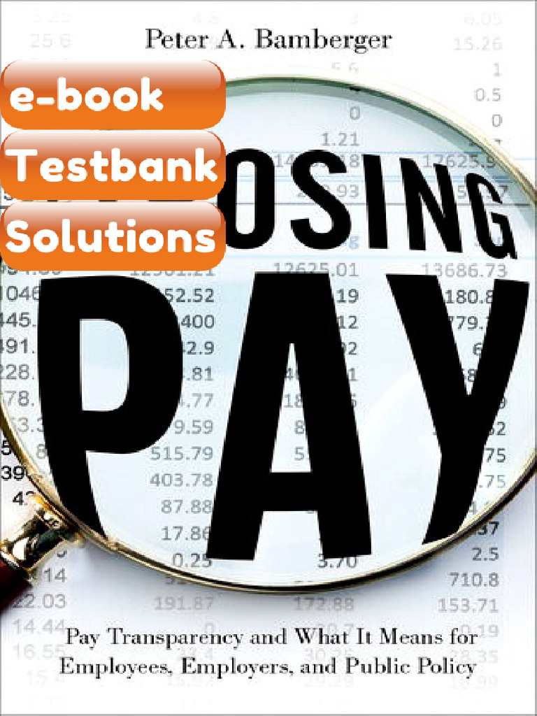 Testbank Exposing Pay Pay Transparency and What It Means For Employees ...