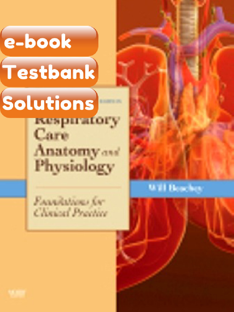 Testbank Respiratory Care Anatomy and Physiology 2nd Edition Beachey ...
