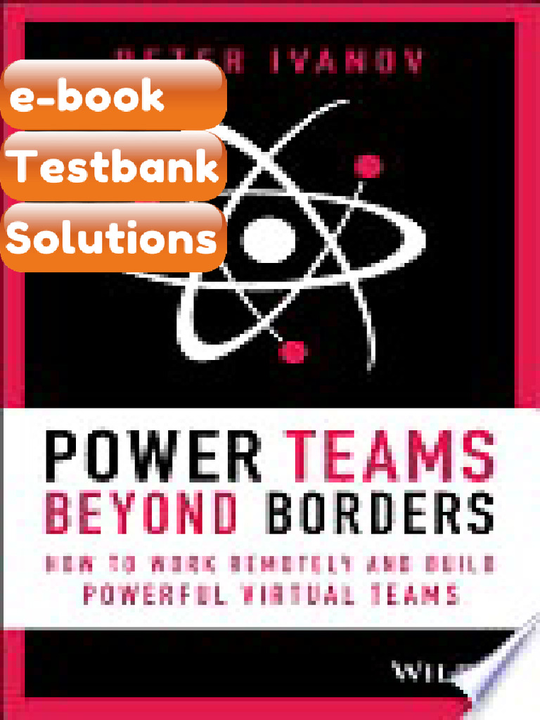 Testbank Power Teams Beyond Borders How To Work Remotely and Build ...