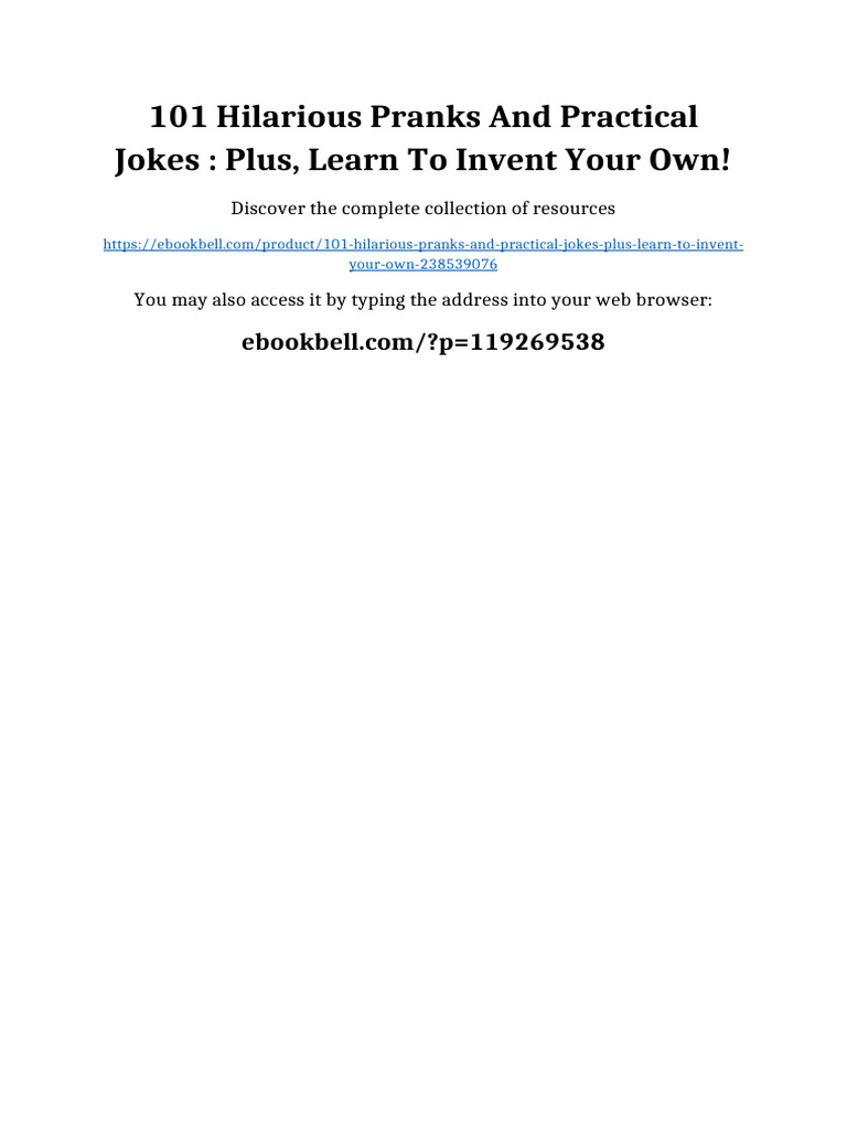 101 Hilarious Pranks and Practical Jokes: Plus, Learn To Invent Your ...