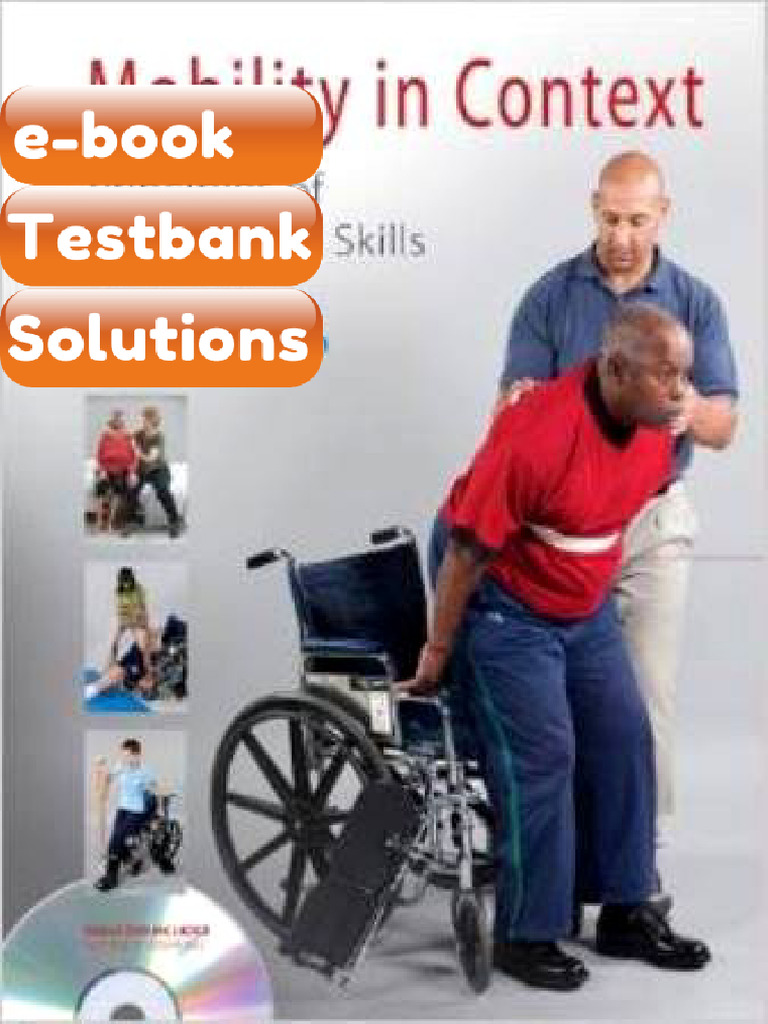 Testbank Mobility in Context Principles of Patient Care Skills 1st ...