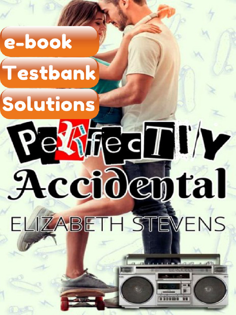 Testbank Perfectly Accidental Accidentally Perfect Book 2 Elizabeth ...