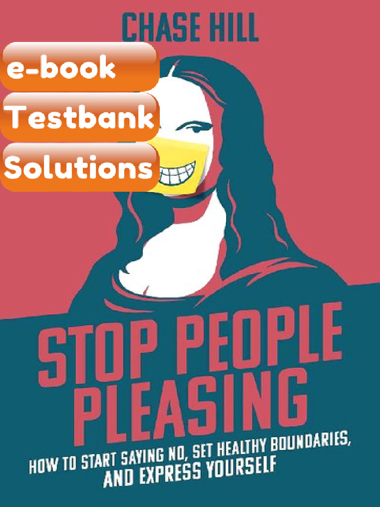 Testbank Stop People Pleasing How To Start Saying No Set Healthy ...