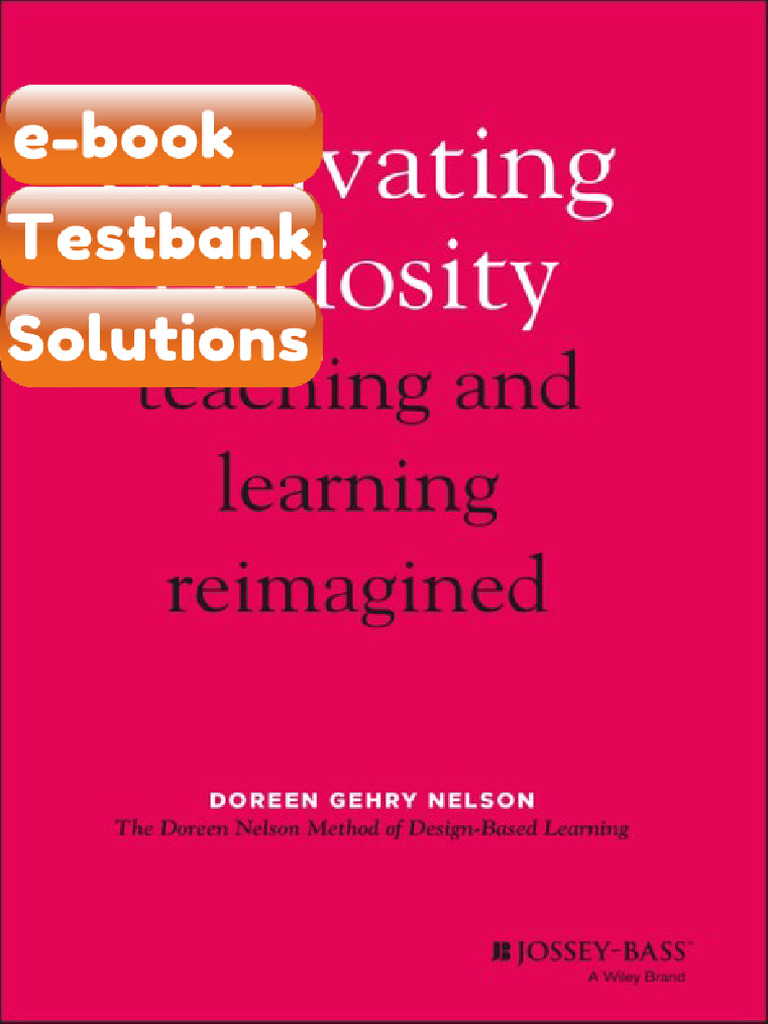 Testbank Cultivating Curiosity Teaching and Learning Reimagined 1st ...