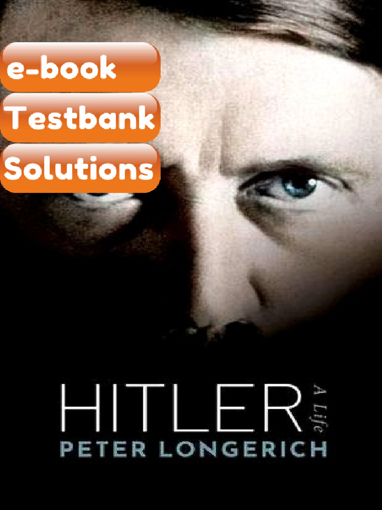 Testbank Hitler Biography Peter Longerich Download | PDF | Adolf Hitler ...