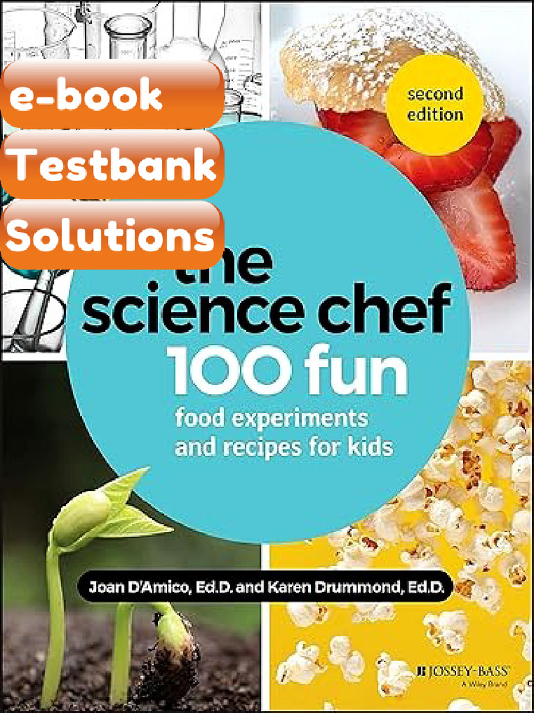 Testbank the Science Chef 100 Fun Food Experiments and Recipes for Kids ...