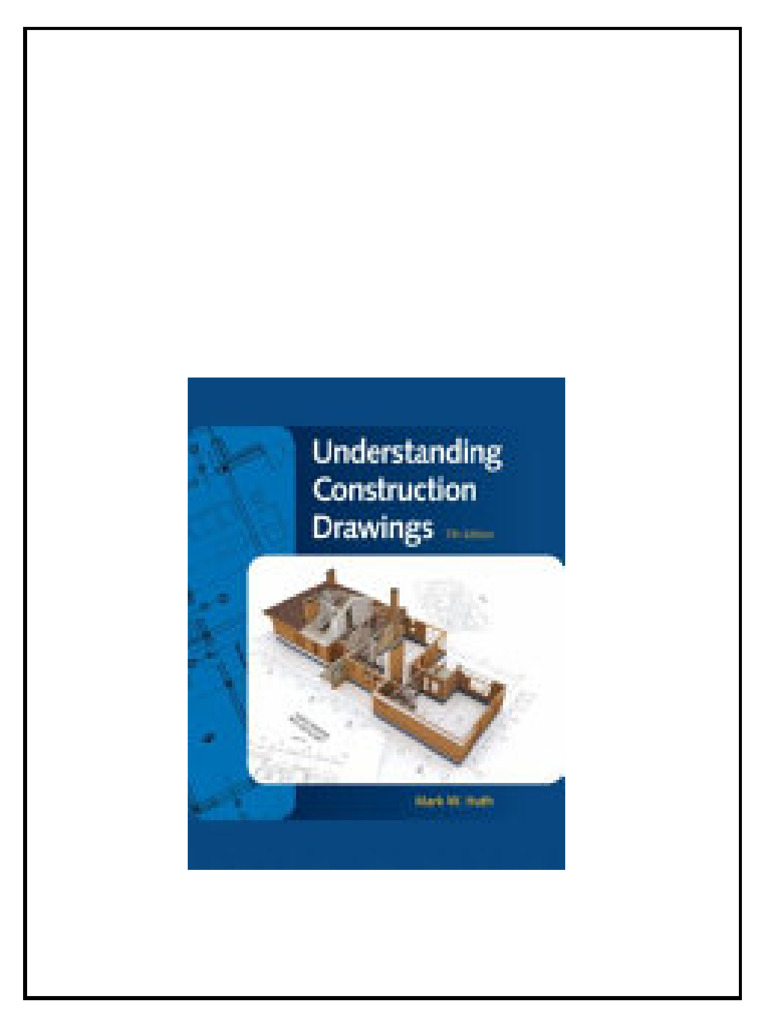 871480121 Understanding Construction Drawings 7th Edition 7th Mark W ...