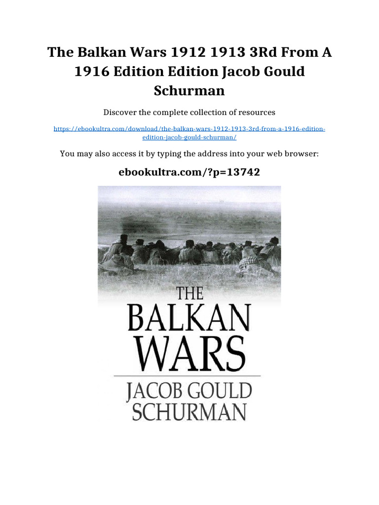 The Balkan Wars 1912 1913 3rd From a 1916 edition Edition Jacob Gould ...