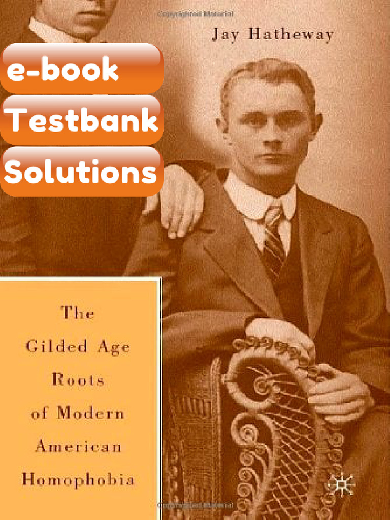 Testbank the Gilded Age Construction of American Homophobia Fast ...