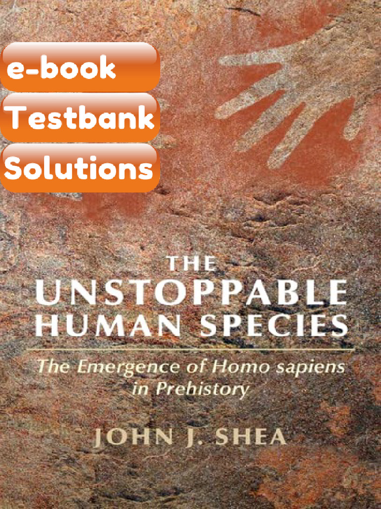 Testbank The Unstoppable Human Species The Emergence of Homo Sapiens in ...