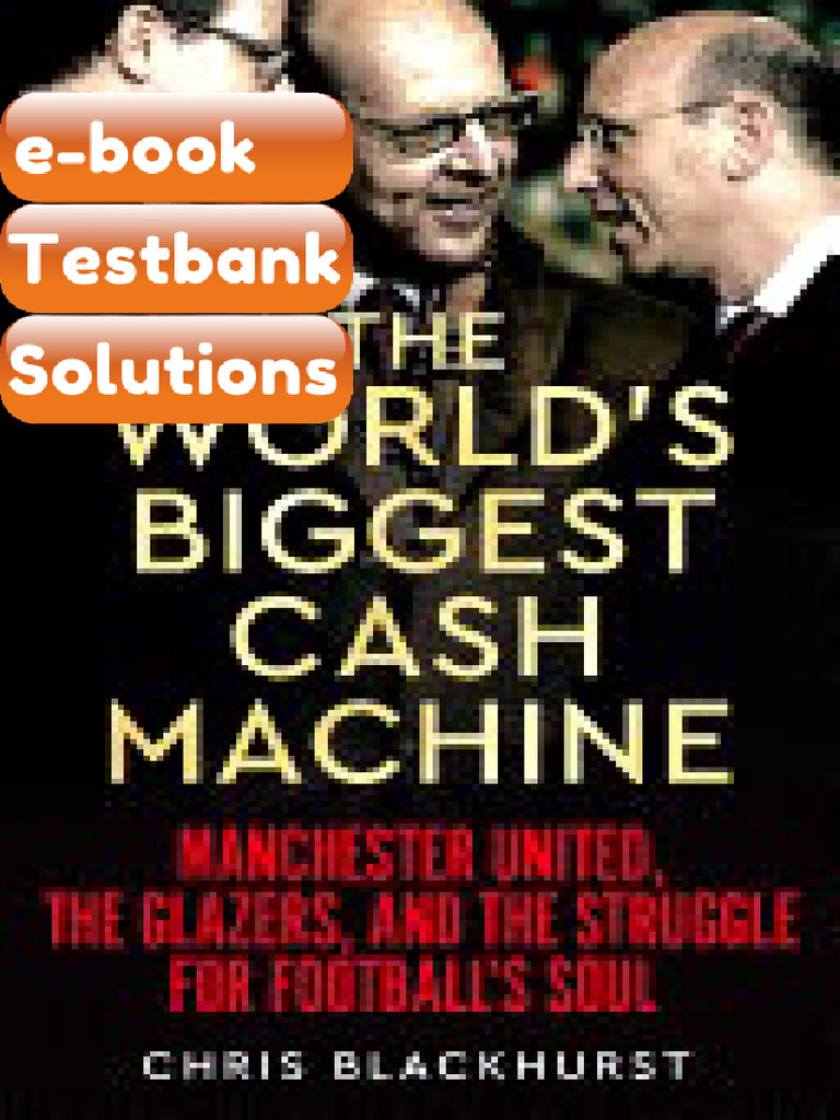 Testbank the Worlds Biggest Cash Machine Manchester United the Glazers ...