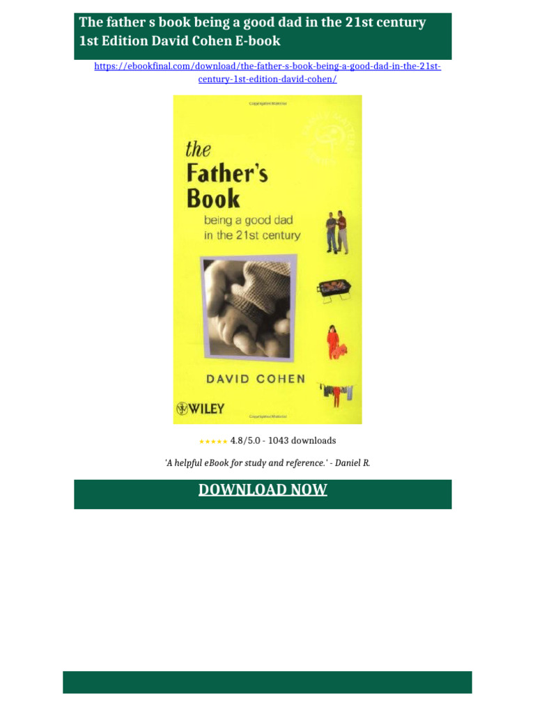 The father s book being a good dad in the 21st century 1st Edition ...