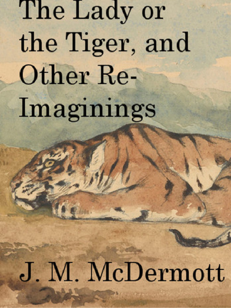 The Lady or the Tiger, and Other Re-Imaginings | PDF