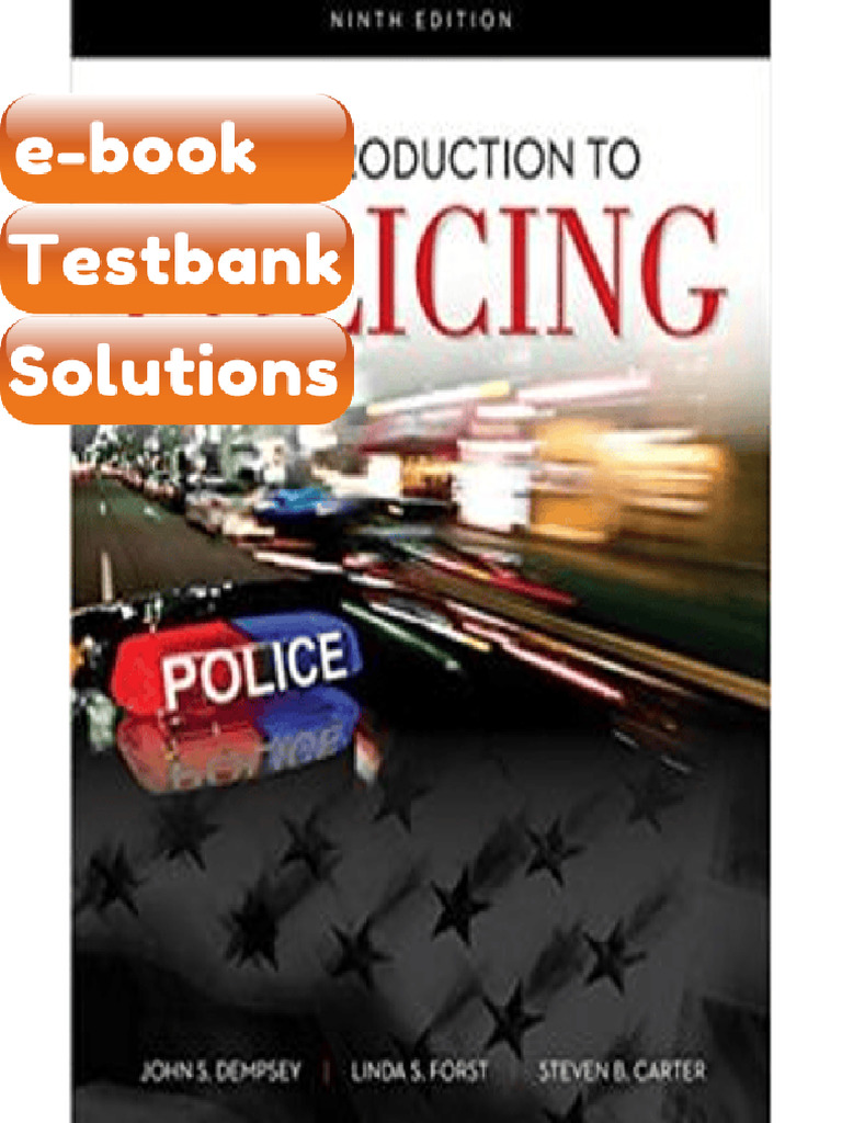 Testbank An Introduction To Policing 9th Edition by Dempsey Fast ...
