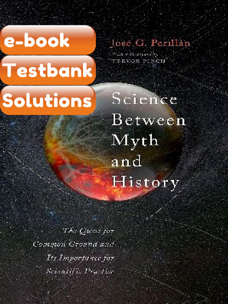 Testbank Science Between Myth and History the Quest for Common Ground ...