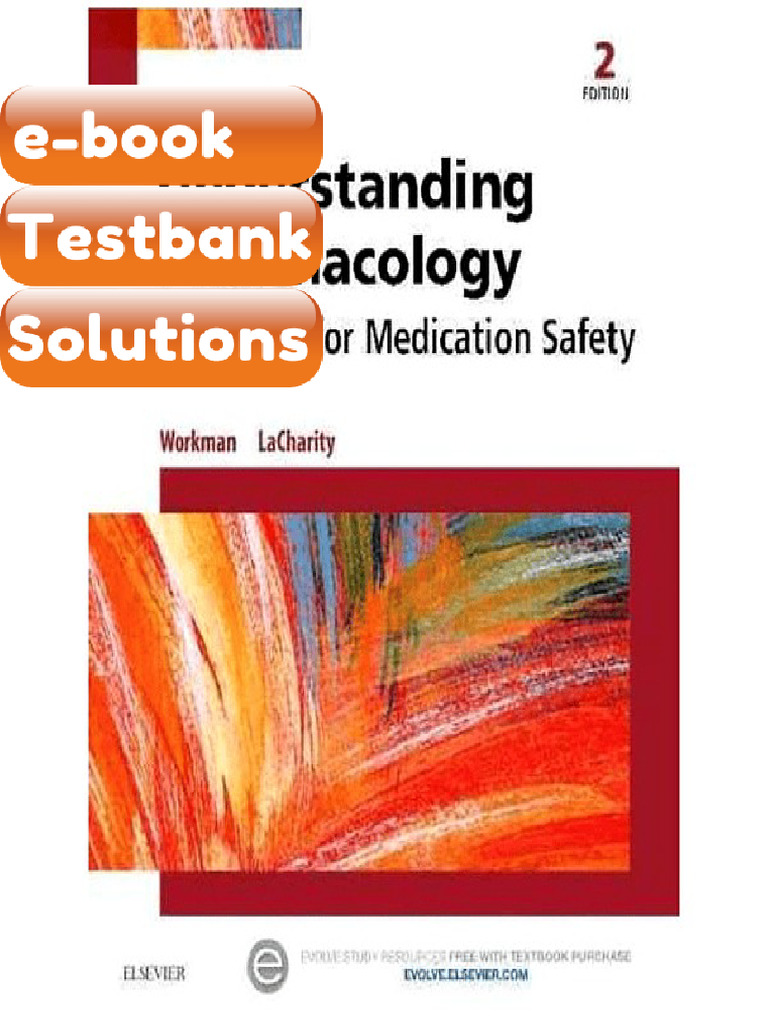 Testbank Understanding Pharmacology Essentials for Medication Safety by ...