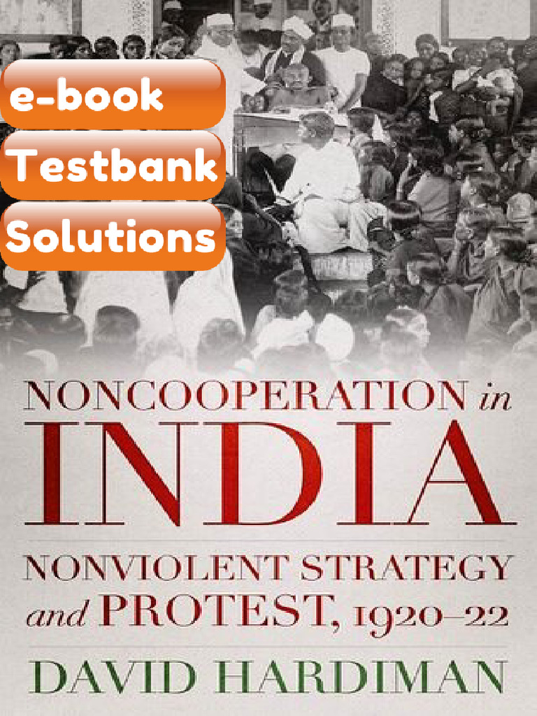Testbank Noncooperation in India Nonviolent Strategy and Protest 192022 ...