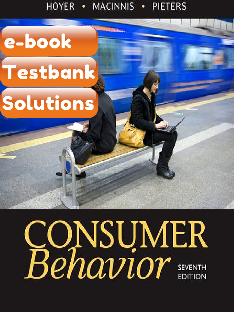 Testbank Consumer Behavior 7th Edition Wayne D Hoyer Deborah J MacInnis ...