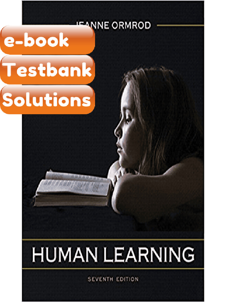 Testbank Human Learning 7th Edition by Jeanne Ellis Ormrod A Fast ...