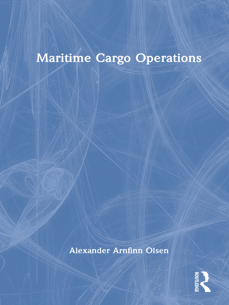 Maritime Cargo Operations (Alexander Arnfinn Olsen) | PDF | Dangerous ...