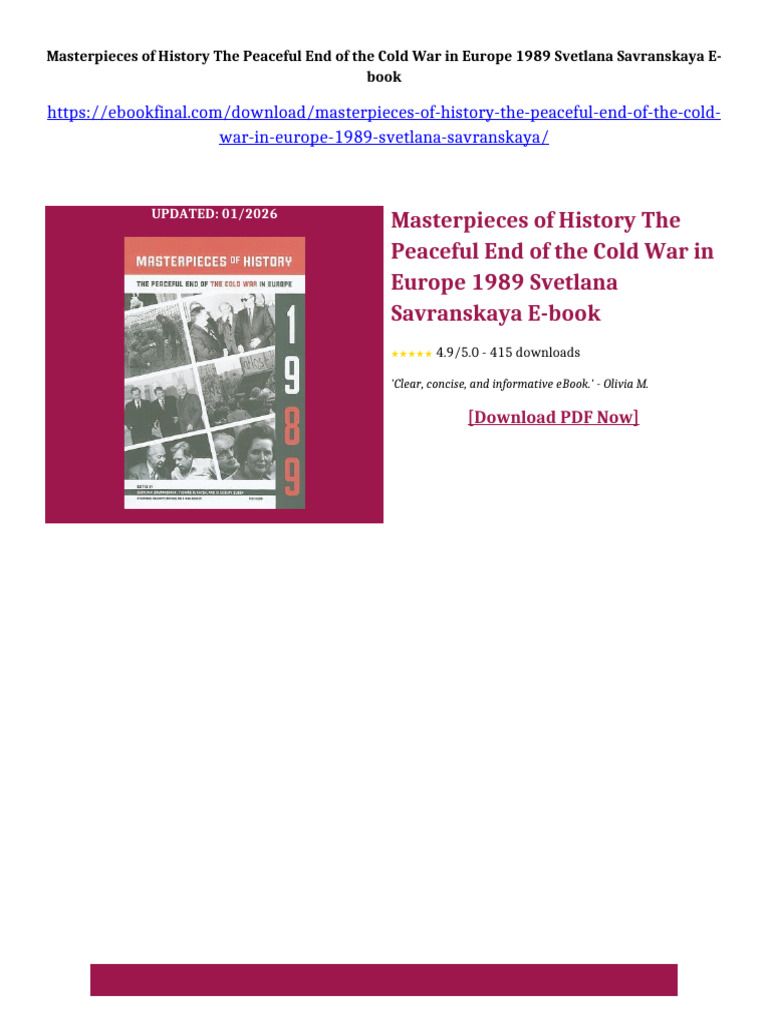 Masterpieces of History The Peaceful End of the Cold War in Europe 1989 ...