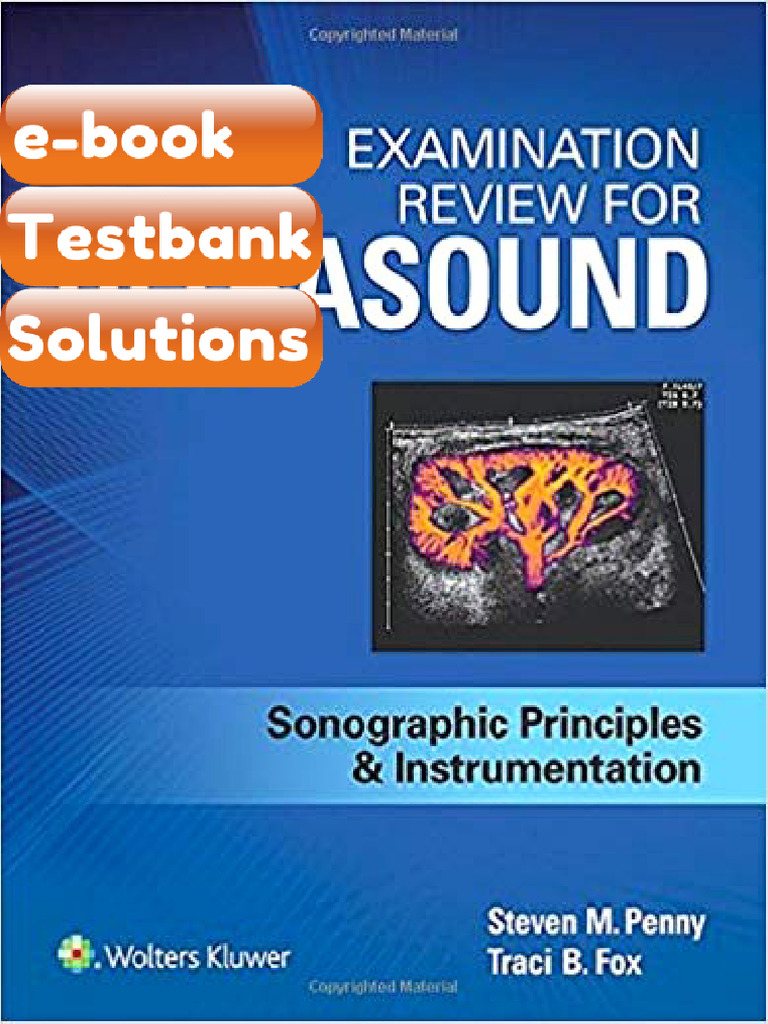 Testbank Examination Review for UltrasoundSonographic Principles and ...