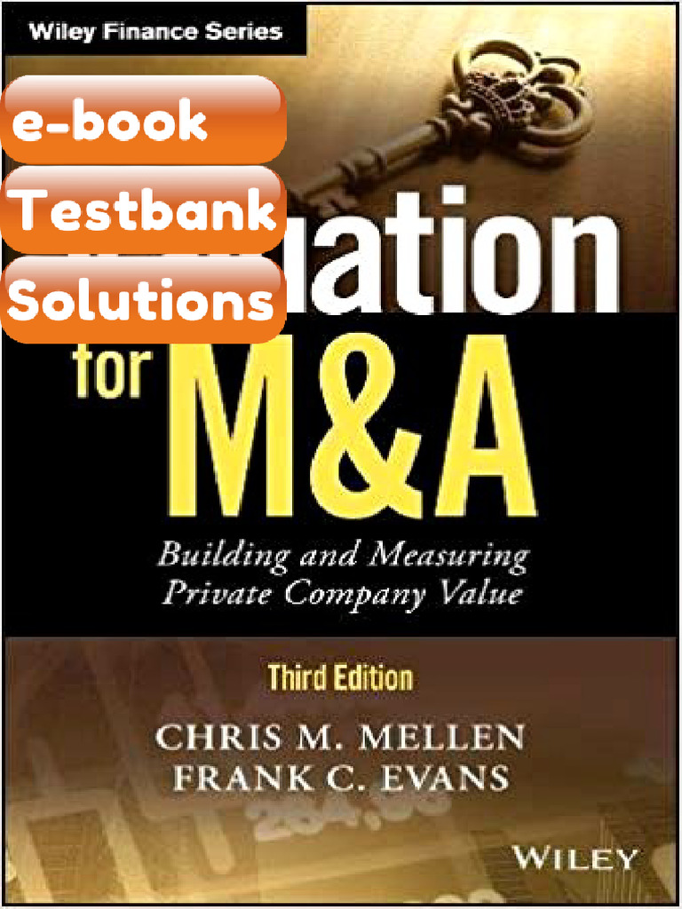 Testbank Valuation For MA 3e by Chris M Mellen Frank C Evans Fast ...