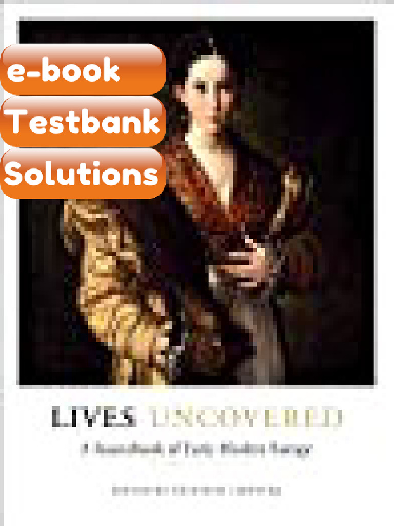 Testbank Lives Uncovered Sourcebook of Early Modern Europe Nicholas ...