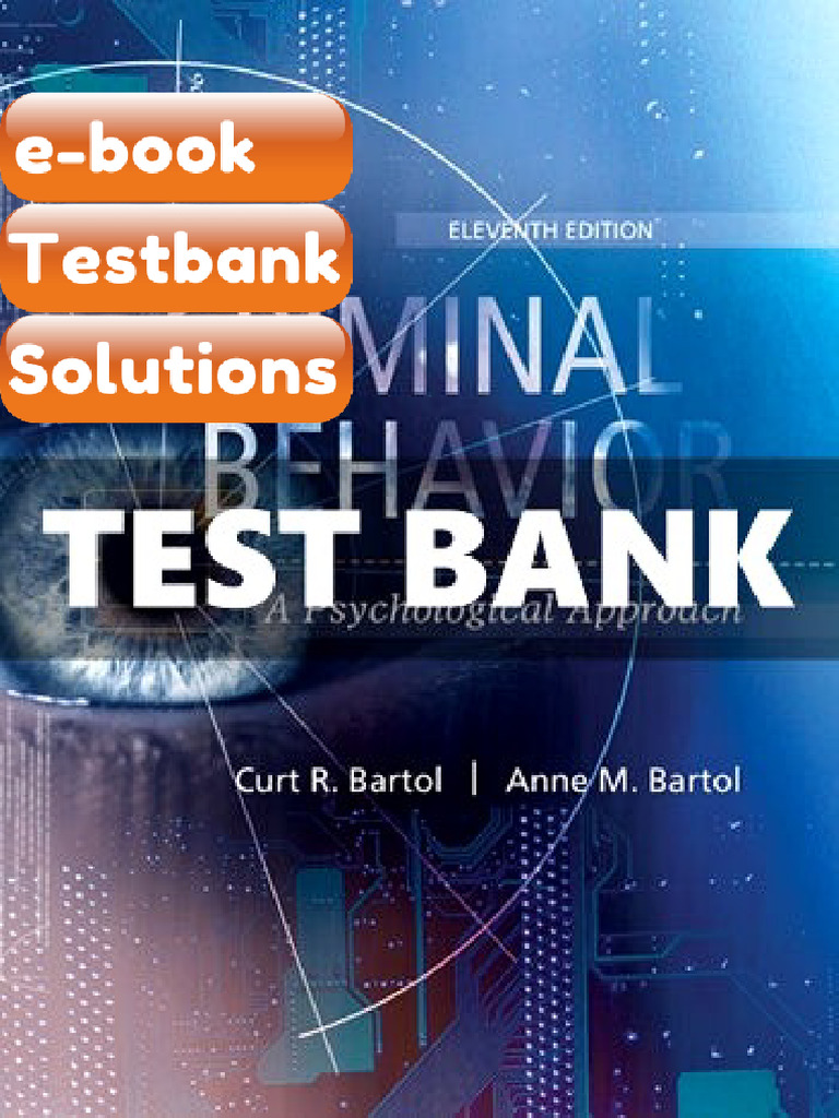 Testbank Criminal Behavior A Psychological Approach 11th Edition Bartol ...