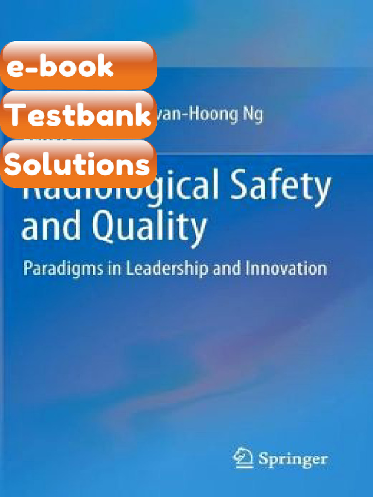 Testbank for Radiological Safety and Quality Paradigms in Leadership ...