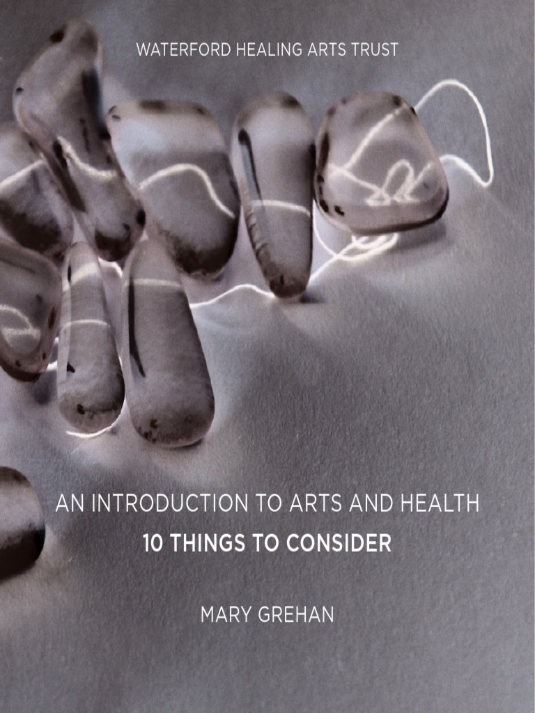 An Introduction to Arts and Health 10 Things to Consider | PDF | Health ...